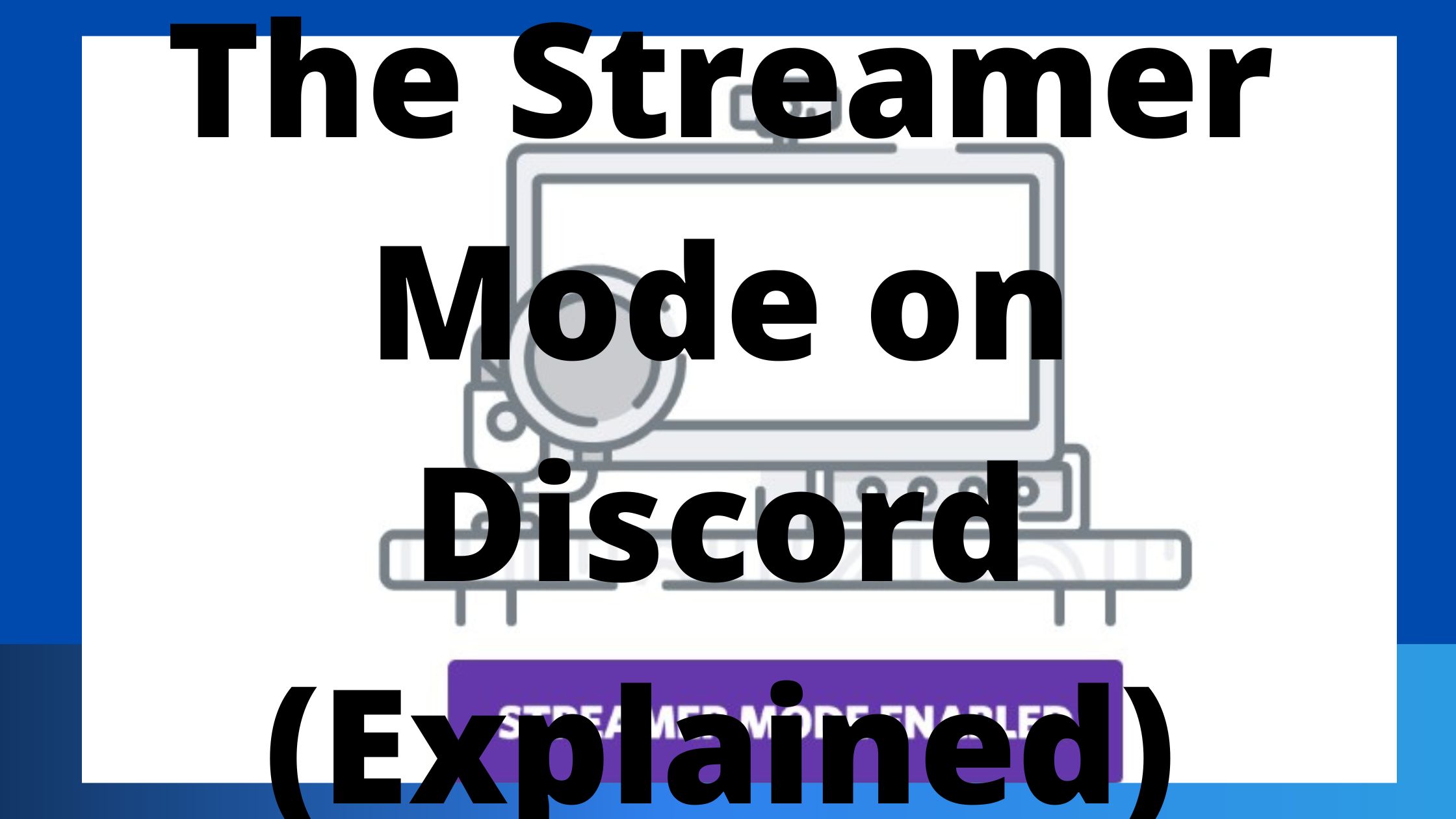 The Streamer Mode on Discord (Explained) - Run Around Tech